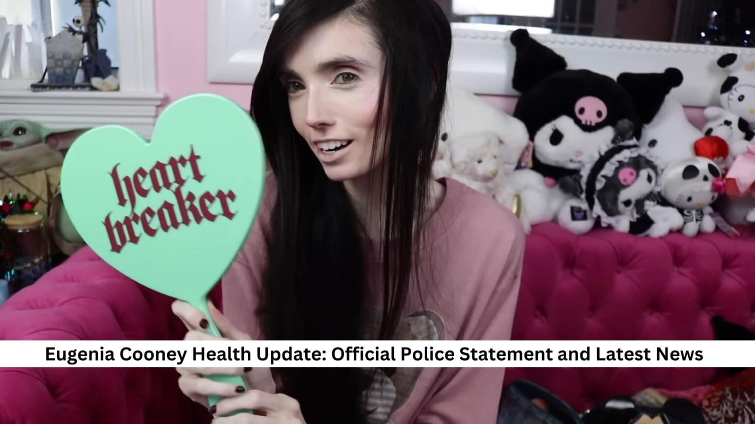Eugenia Cooney Health Update: Official Police Statement and Latest News