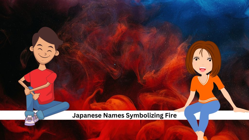 125 Japanese Names That Mean Fire: Most Popular Names